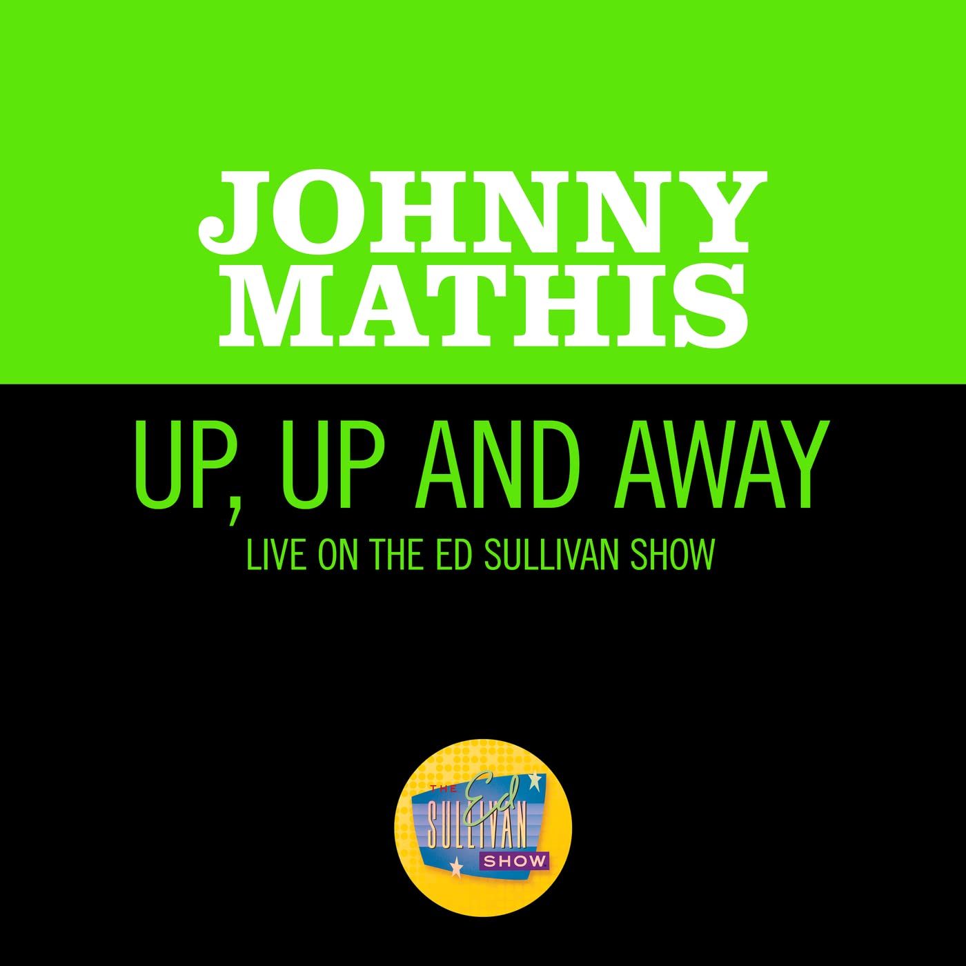 Up, Up And Away (Live On The Ed Sullivan Show, November 12, 1967) by ...