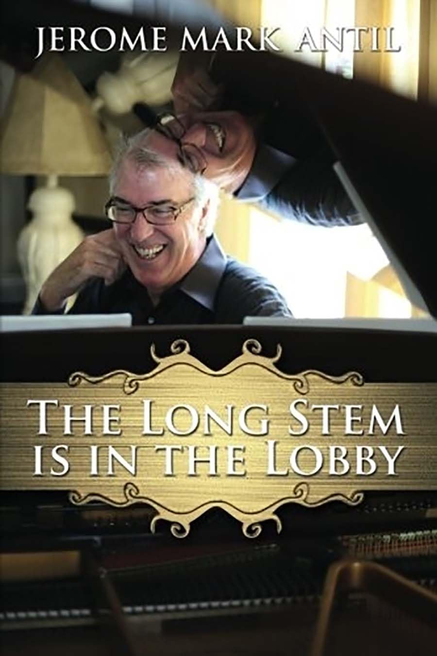 The Long Stem is in the Lobby: Antil, Jerome Mark: 9780984718764 ...