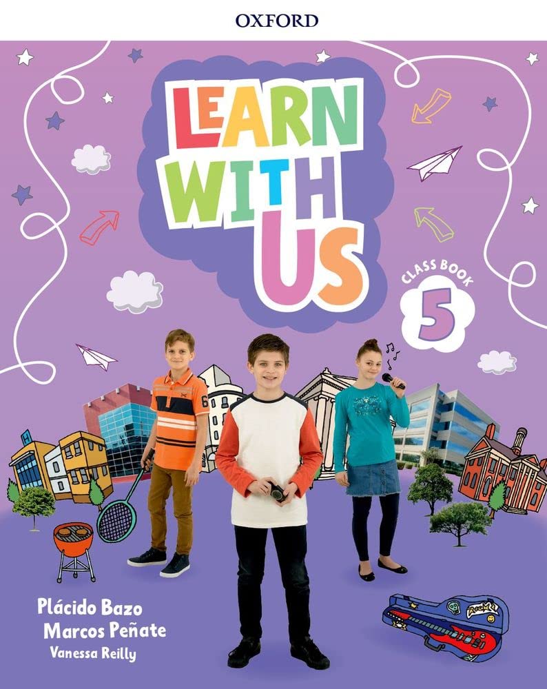 Learn with Us!: Level 5: Class Book (Come Along): Placido Bazo ...
