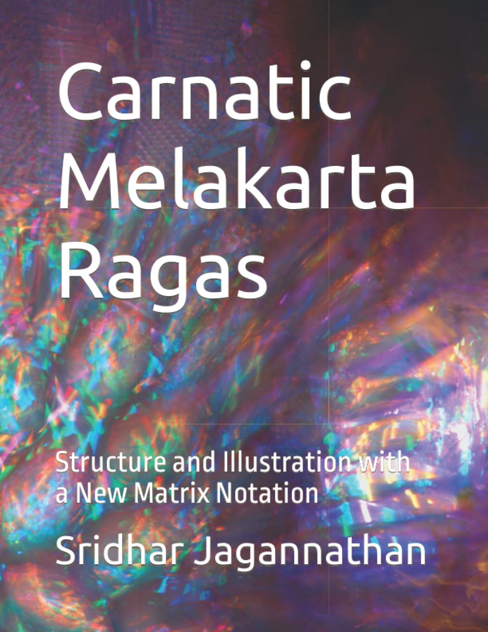 Buy Carnatic Melakarta Ra: Structure and Illustration with a New Matrix ...