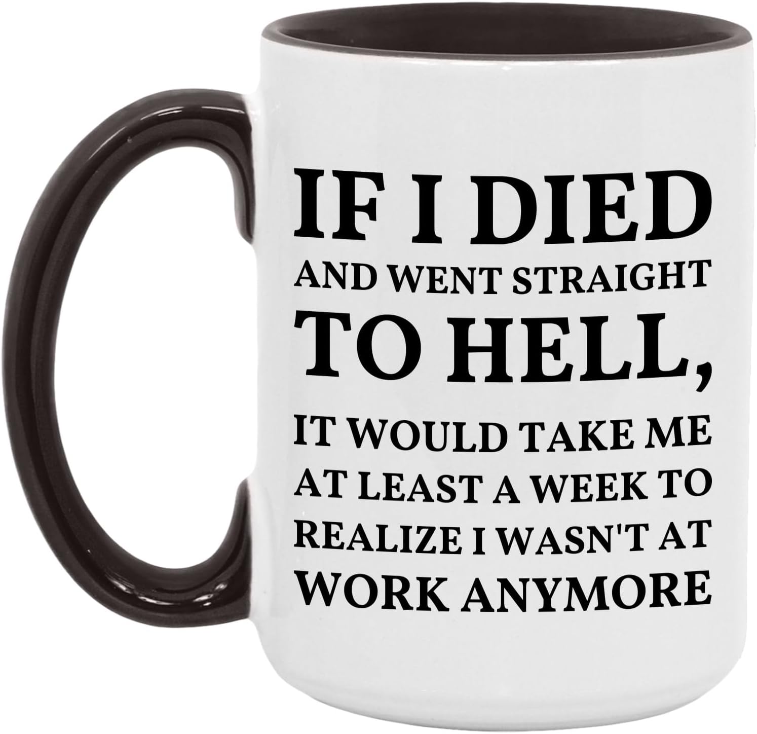 Amazon.com | If I Died And Went To Hell Mug - Sarcasm - Office ...