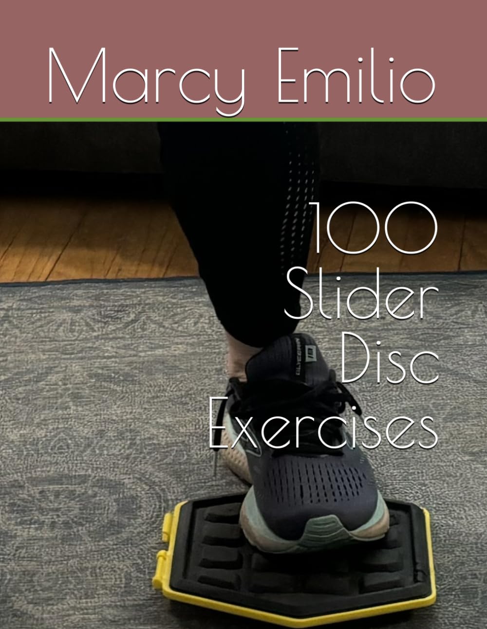 100 Slider Disc Exercises (100 Exercises): Emilio CPT, Marcy, Klass ...