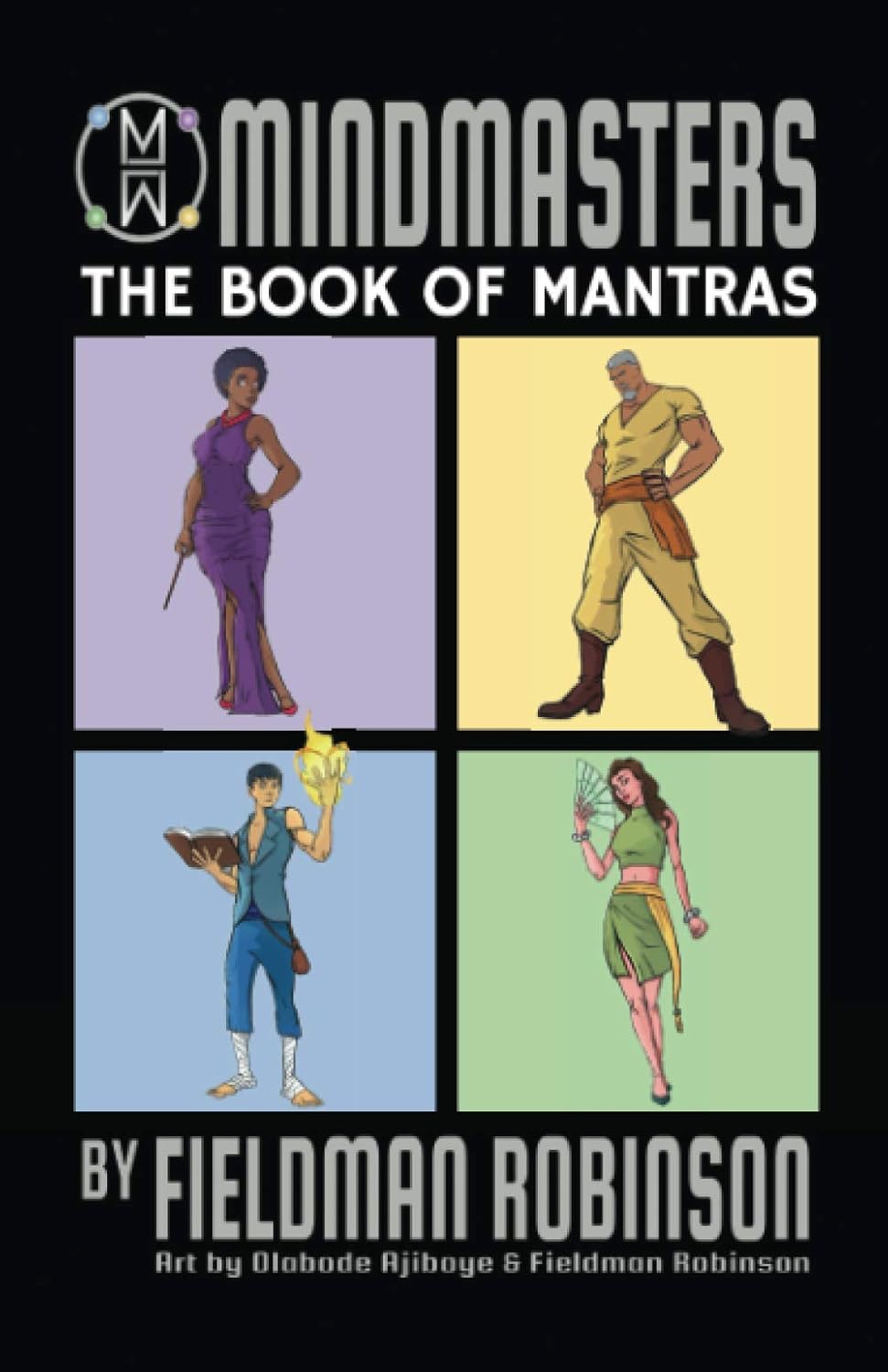 MINDMASTERS: The Book of Mantras: Robinson, Fieldman, Ajiboye, Olabode, Robinson, Fieldman ...