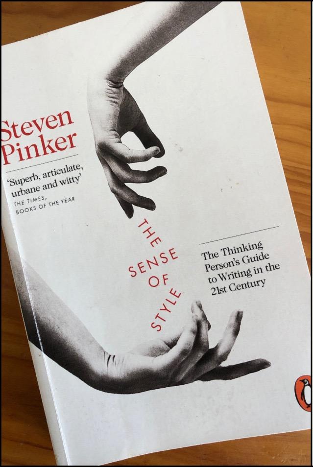 The Sense of Style: The Thinking Person's Guide to Writing in the 21st ...