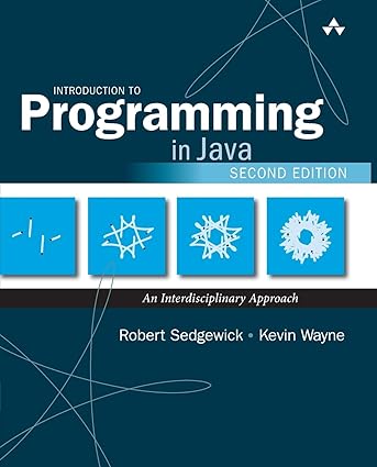Introduction to Programming in Java: An Interdisciplinary Approach: Sedgewick, Robert, Wayne ...