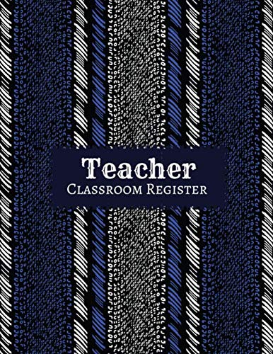 Teacher Classroom Register: Essential Large Ideal Class Attendance ...