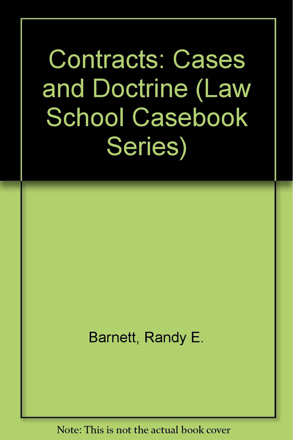 Contracts: Cases and Doctrine (Law School Casebook Series): Randy E ...
