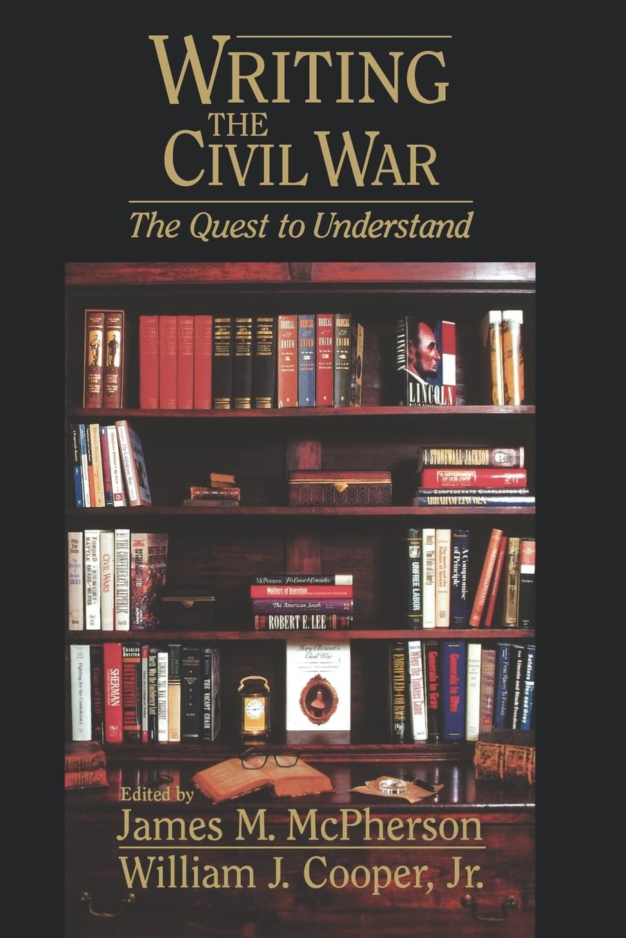 Writing the Civil War : The Quest to Understand: McPherson, James M ...