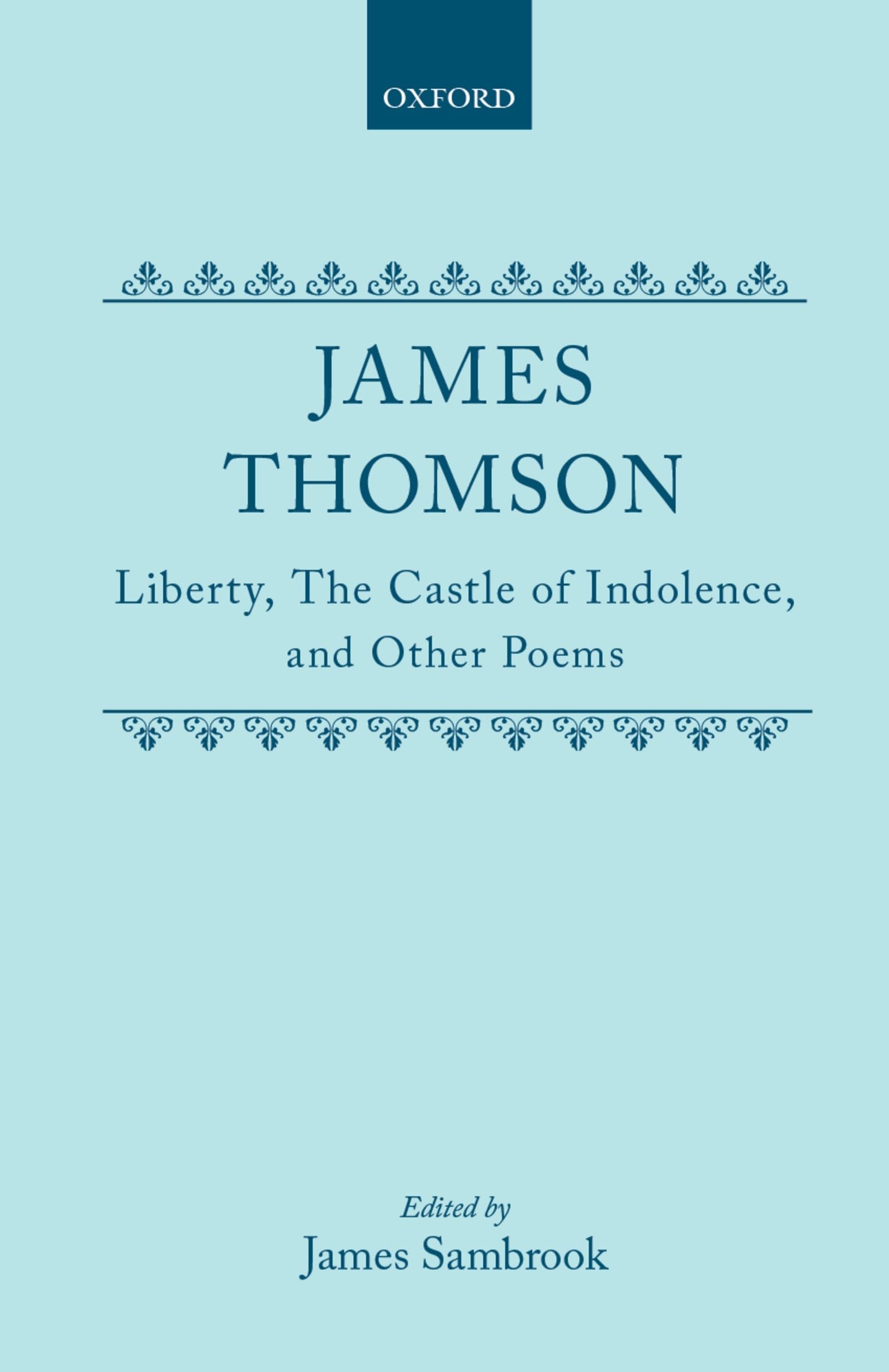 Liberty, The Castle of Indolence, and Other Poems (|c OET |t Oxford ...