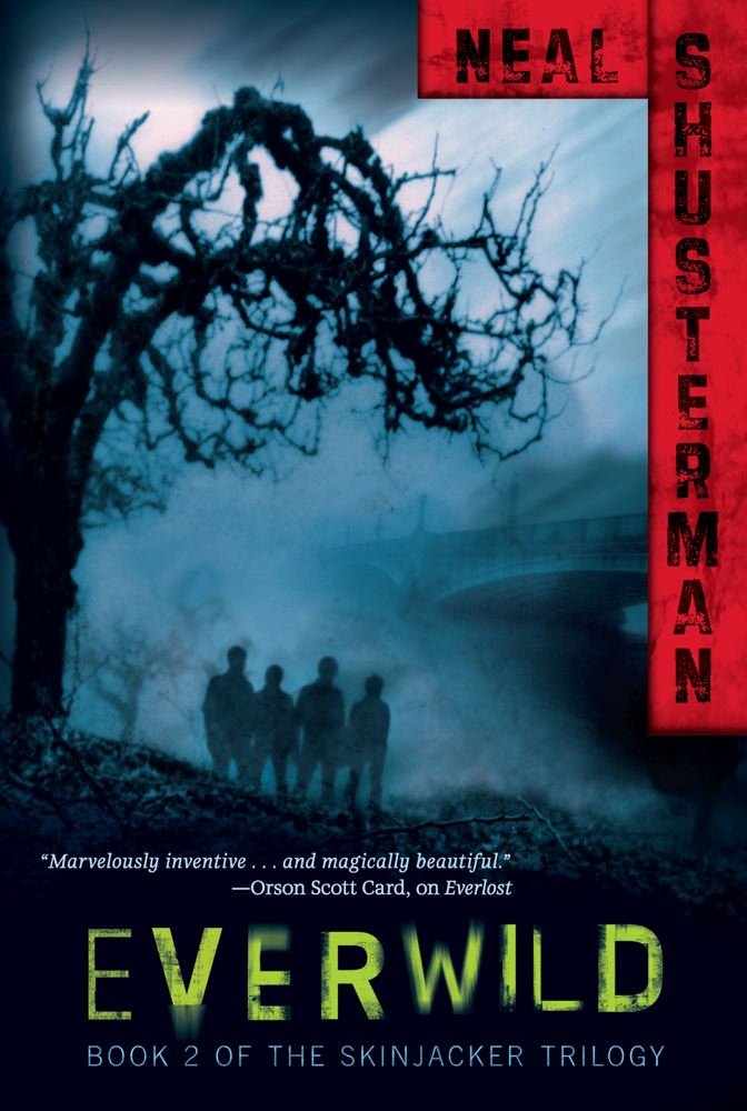 Everwild (Book 2 of the Skinjacker Trilogy): Neal Shusterman ...