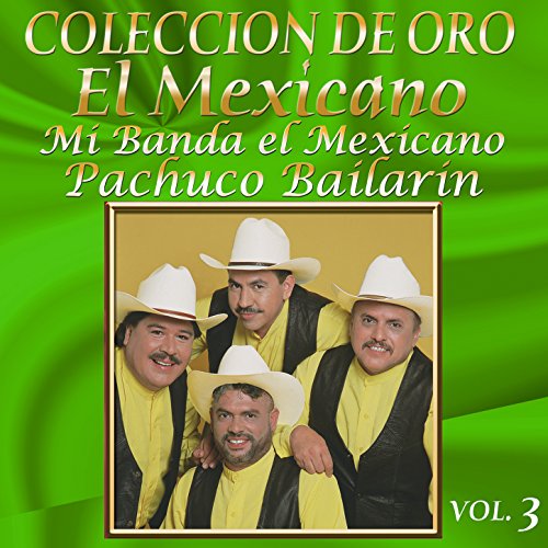 Amazon Music - El Mexicano - Mi Banda El Mexicano -のColección de Oro ...