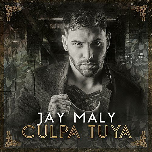 Amazon.com: Es Culpa Tuya : Jay Maly: Digital Music