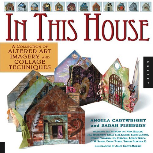 In This House: A Collection of Altered Art Imagery and Collage ...