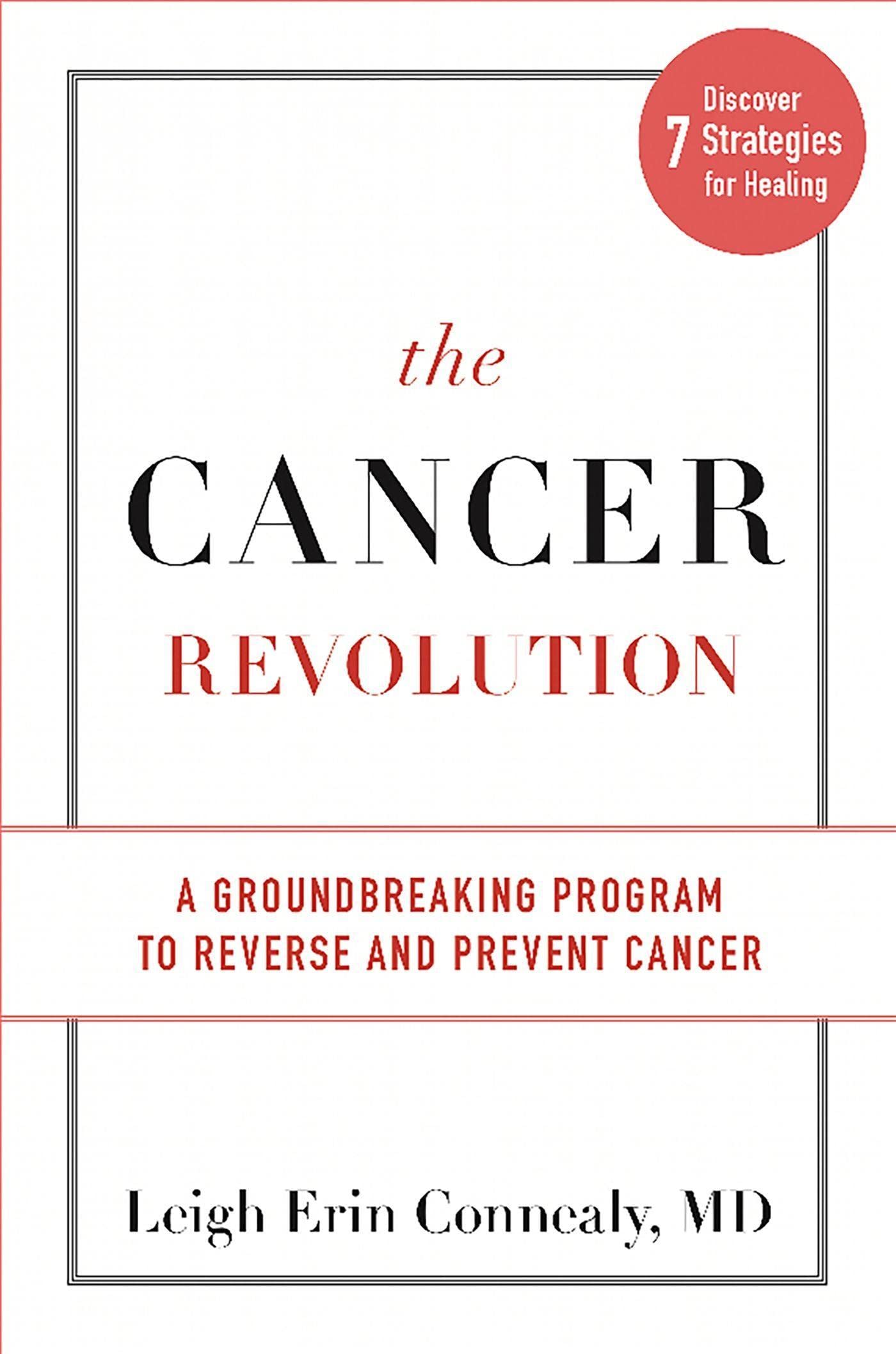 The Cancer Revolution: A Groundbreaking Program to Reverse and Prevent ...