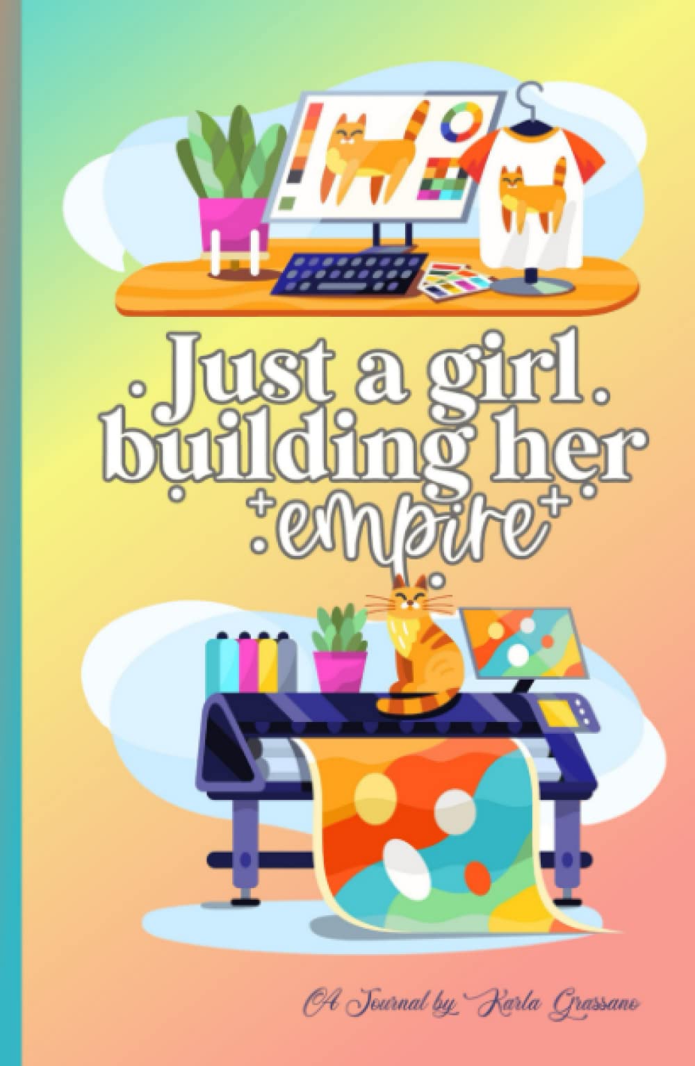 Sublimation Log Journal Notebook: Just a Girl Building Her Empire ...