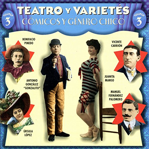 Amazon.com: Teatro Y Varietés, Vol. 2 (Cóicos Y Género Chico) : VARIOUS ...