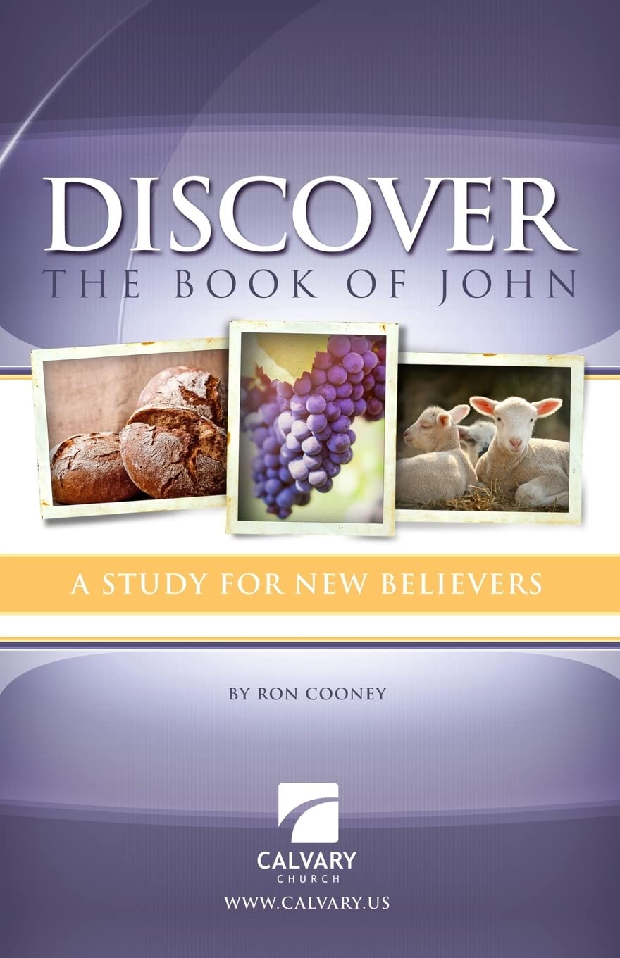 Discover the Book of John: A Study for New Believers: Cooney, Ron ...
