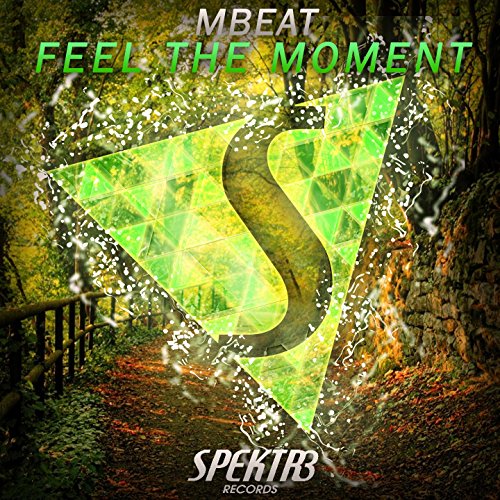 Play Feel the Moment by MBeat on Amazon Music