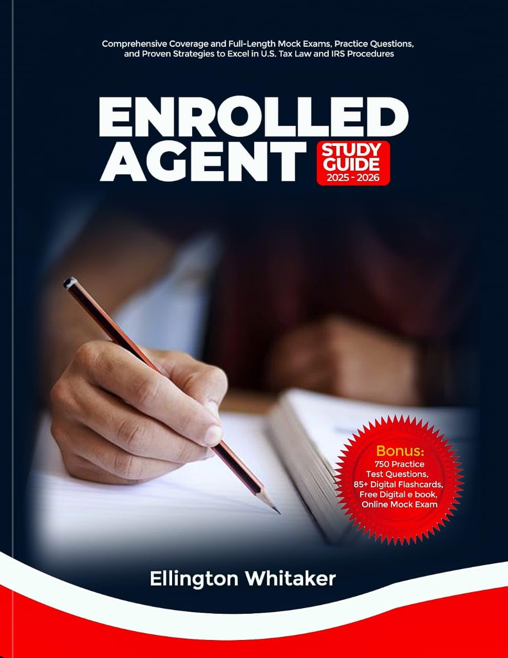 Enrolled Agent Study Guide 2025-2026: Comprehensive Coverage and Full ...