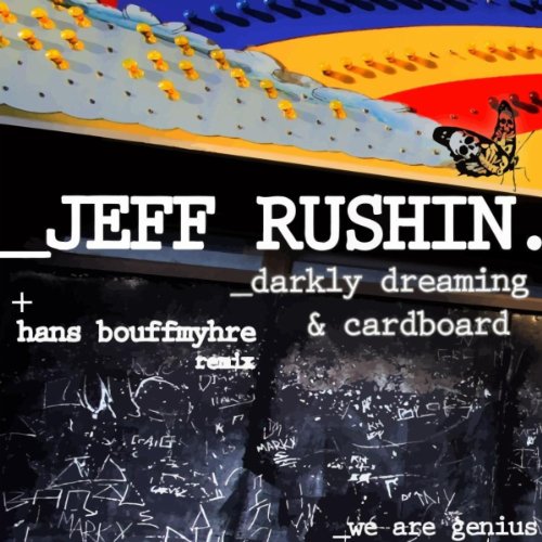 Amazon.com: Darkly Dreaming / Cardboard : Jeff Rushin: Digital Music