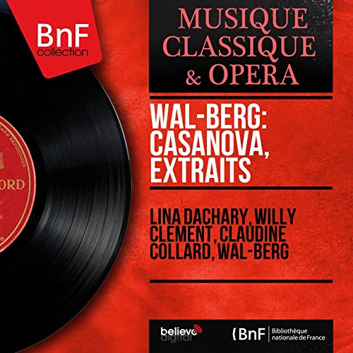 Wal-Berg: Casanova, extraits (Mono Version) by Lina Dachary, Willy ...