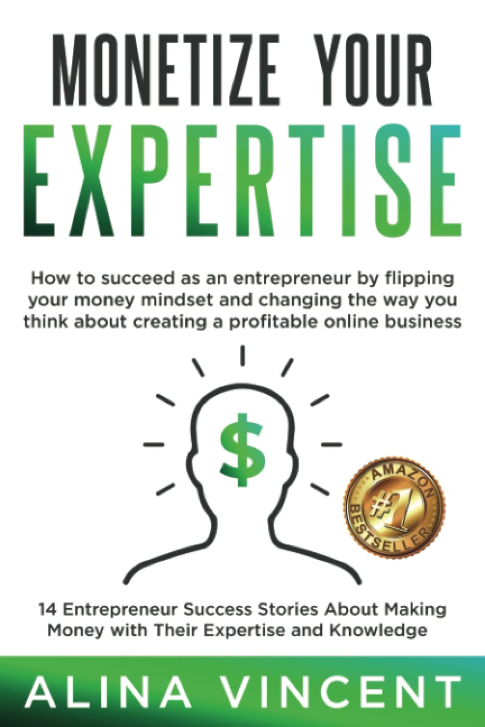 Monetize Your Expertise: 14 Entrepreneur Success Stories About Making ...