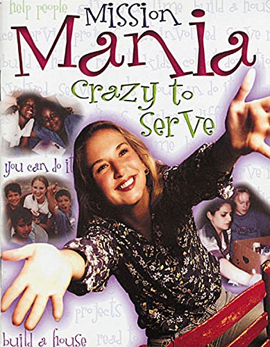 Mission Mania Student: Crazy to Serve Student: Bushor, Mark ...
