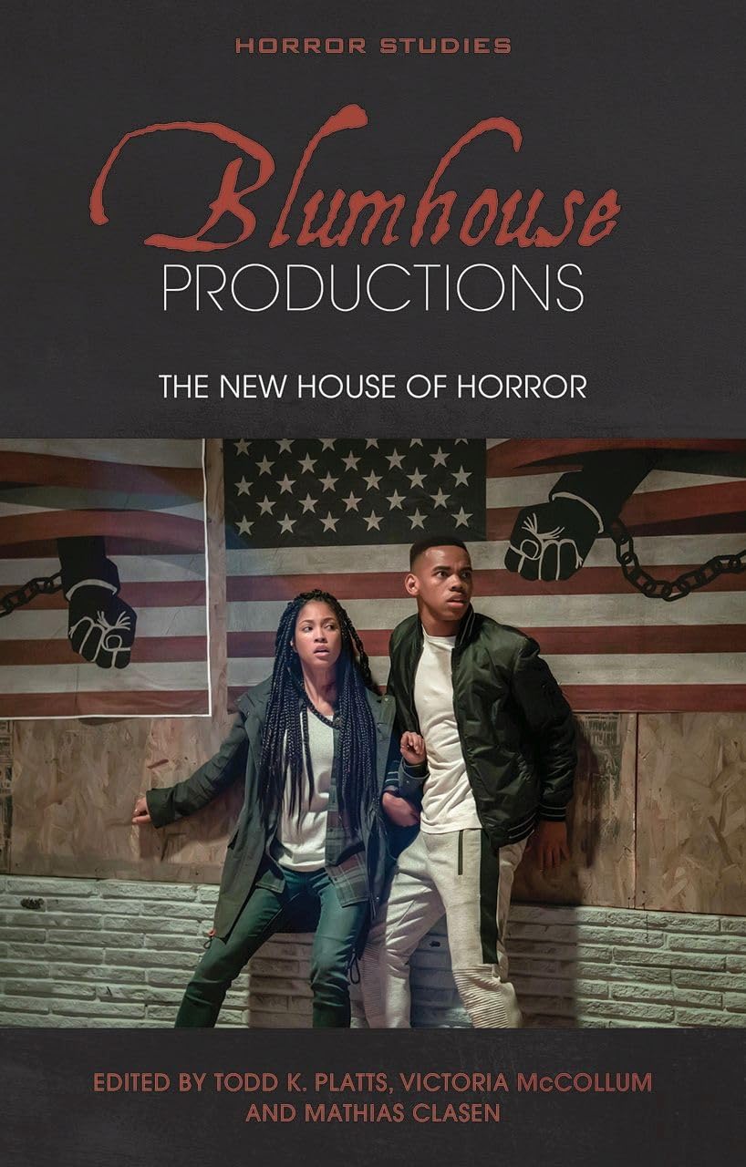 Blumhouse Productions: The New House of Horror (Horror Studies): Platts ...