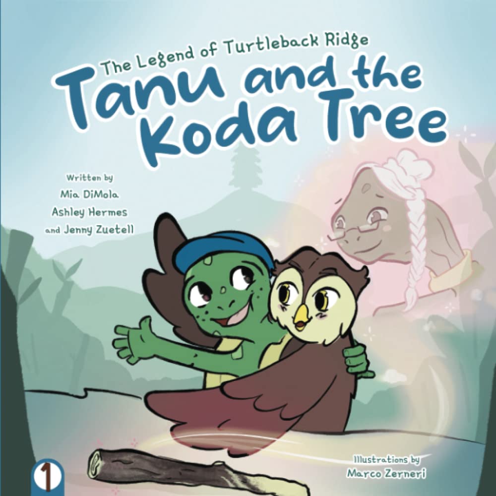 The Legend of Turtleback Ridge: Tanu and the Koda Tree: DiMola, Mia ...