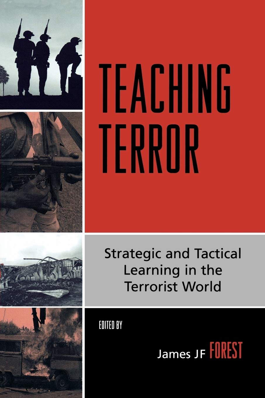 Teaching Terror: Strategic and Tactical Learning in the Terrorist World ...
