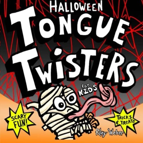 Halloween Tongue Twisters for Kids: Weber, Riley, Weber, Riley ...