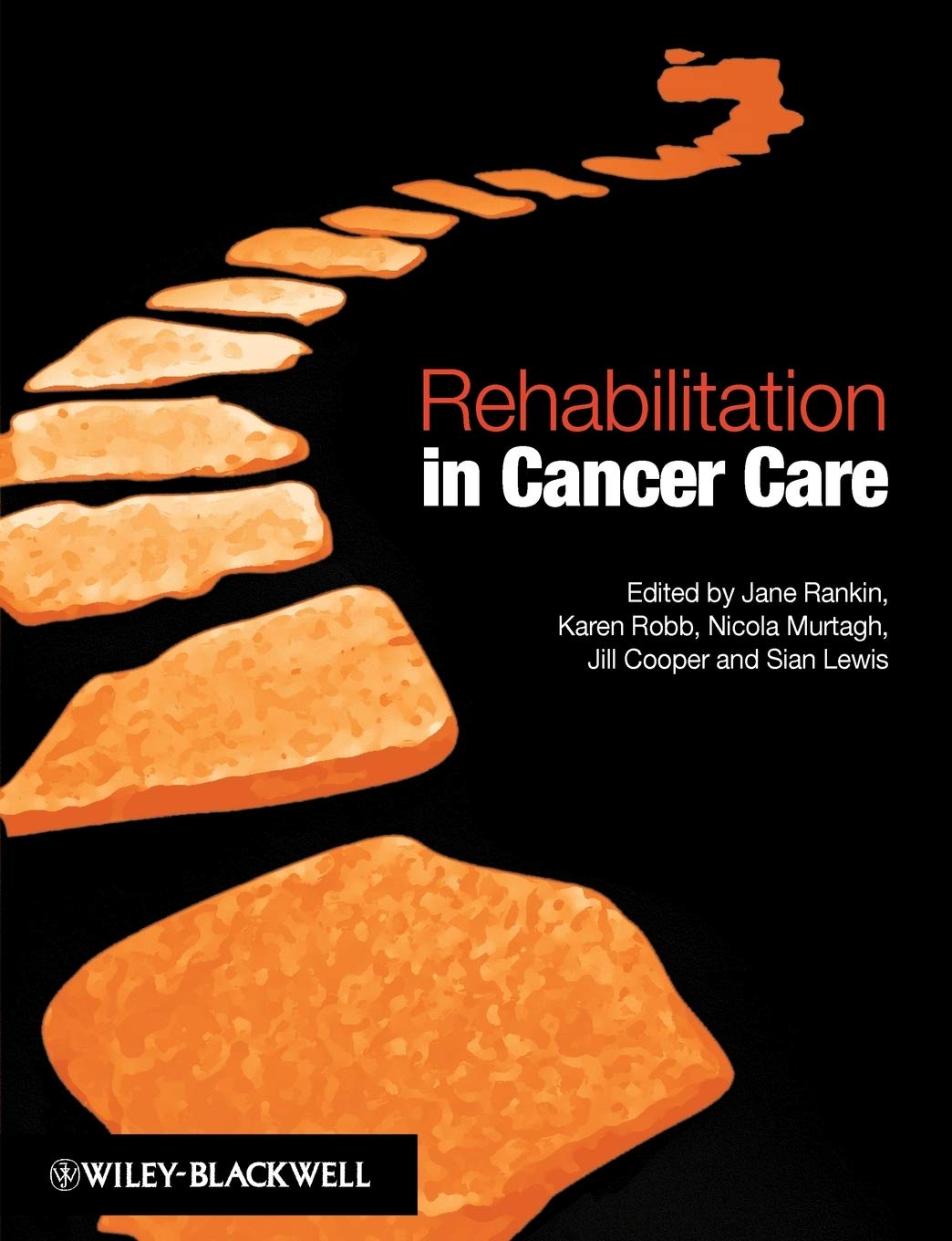 Rehabilitation in Cancer Care: 9781405159975: Medicine & Health Science ...