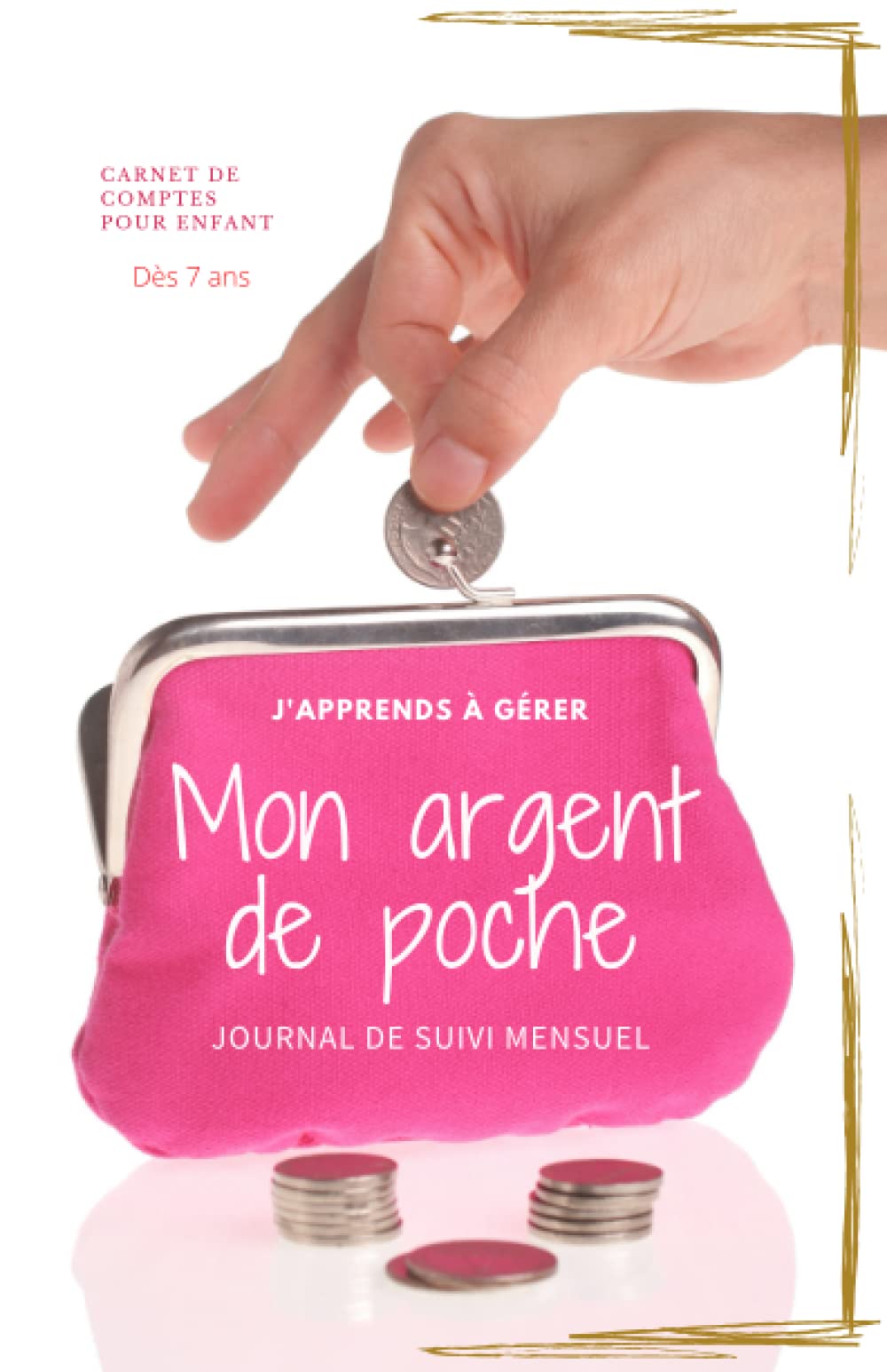 Buy Je gère mon argent de poche. Carnet de comptes pour les enfants à ...