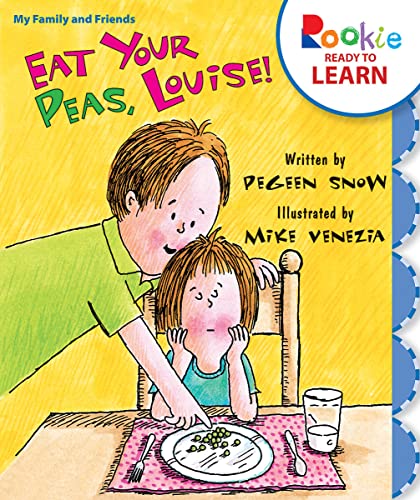 Eat Your Peas, Louise! (Rookie Ready to Learn - My Family & Friends ...