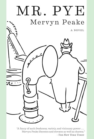 Mr. Pye: Peake, Mervyn: 9781590207123: Amazon.com: Books