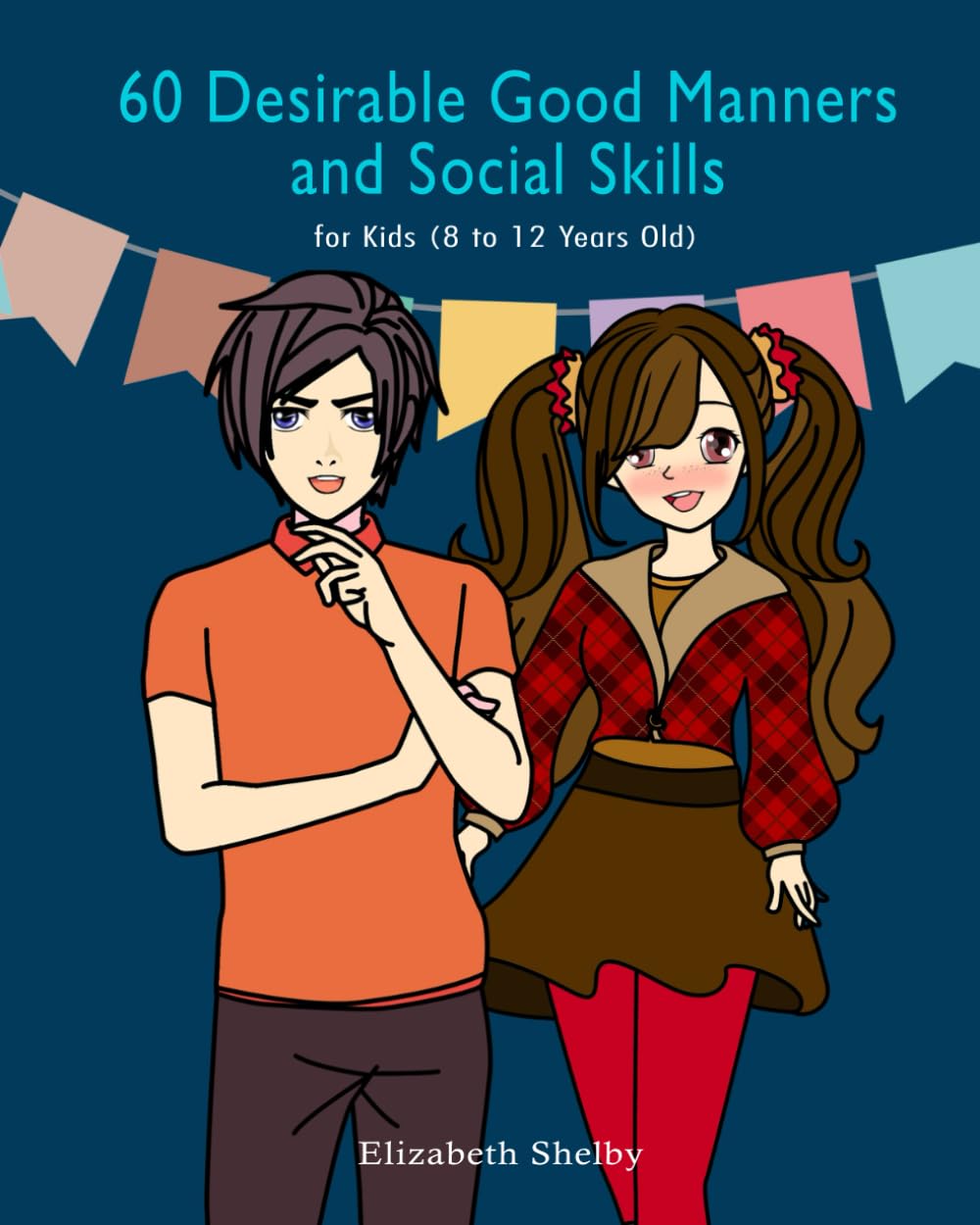 60 Desirable Good Manners and Social Skills for Kids 8-12 Years Old ...