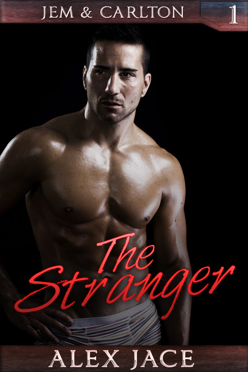 The Stranger (Jem & Carlton Book 1) - Kindle edition by Jace, Alex ...