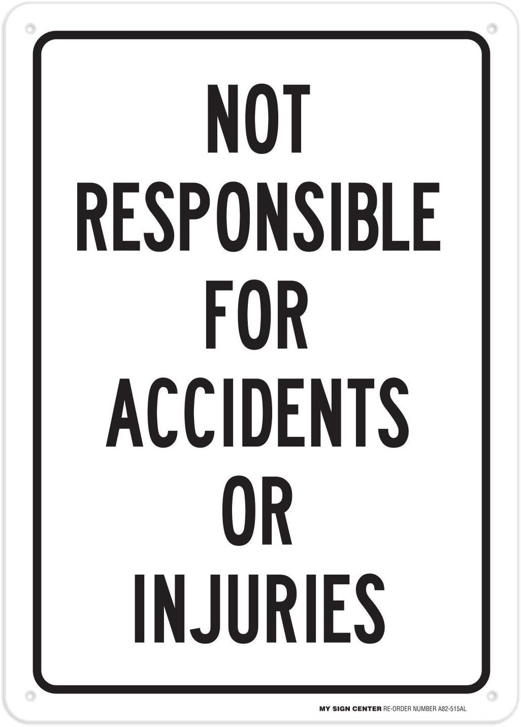 Amazon.com: Not Responsible For Accidents Or Injuries Sign, 10x14 ...