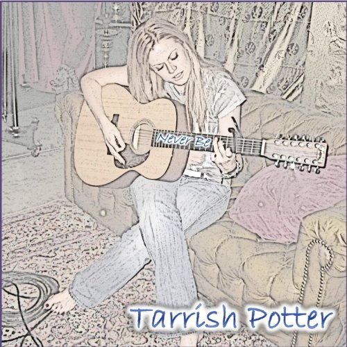 Amazon.com: Never Be - Single : Tarrish Potter: Digital Music