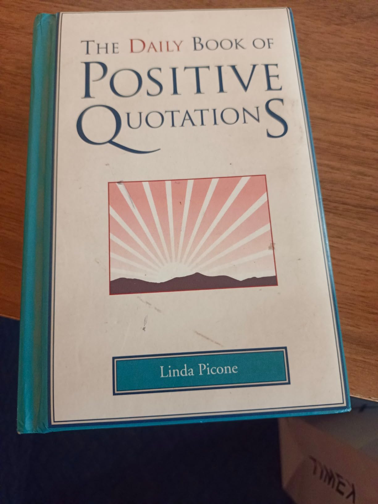 The Daily Book of Positive Quotations : Picone, Linda: Amazon.in: Books