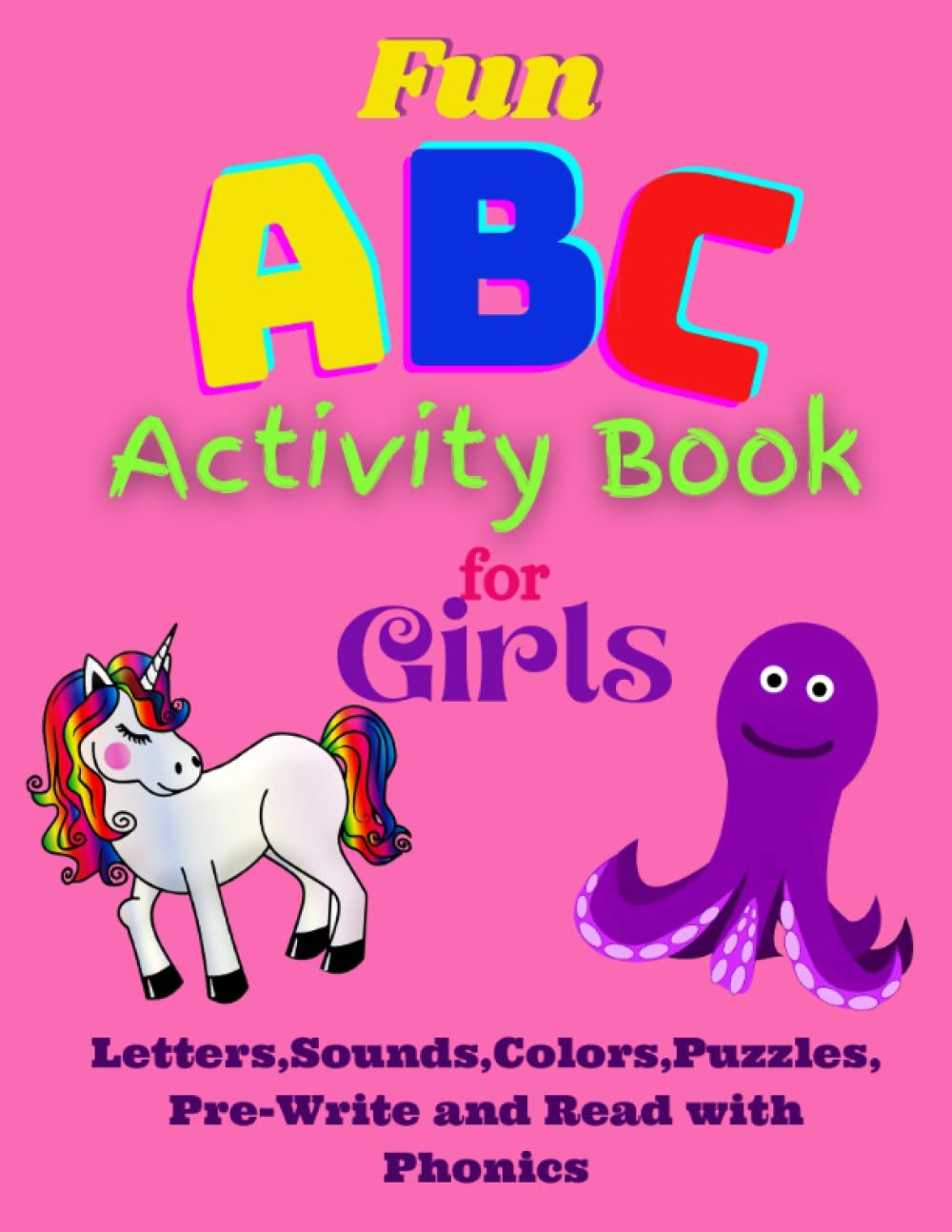 Fun ABC Activity Book for Girls | Letters,Sounds,Colors, Puzzles,Pre ...