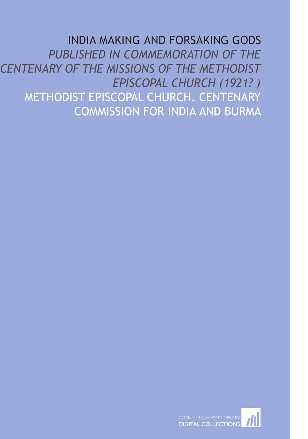 Amazon.com: India Making and Forsaking Gods: Published in Commemoration ...