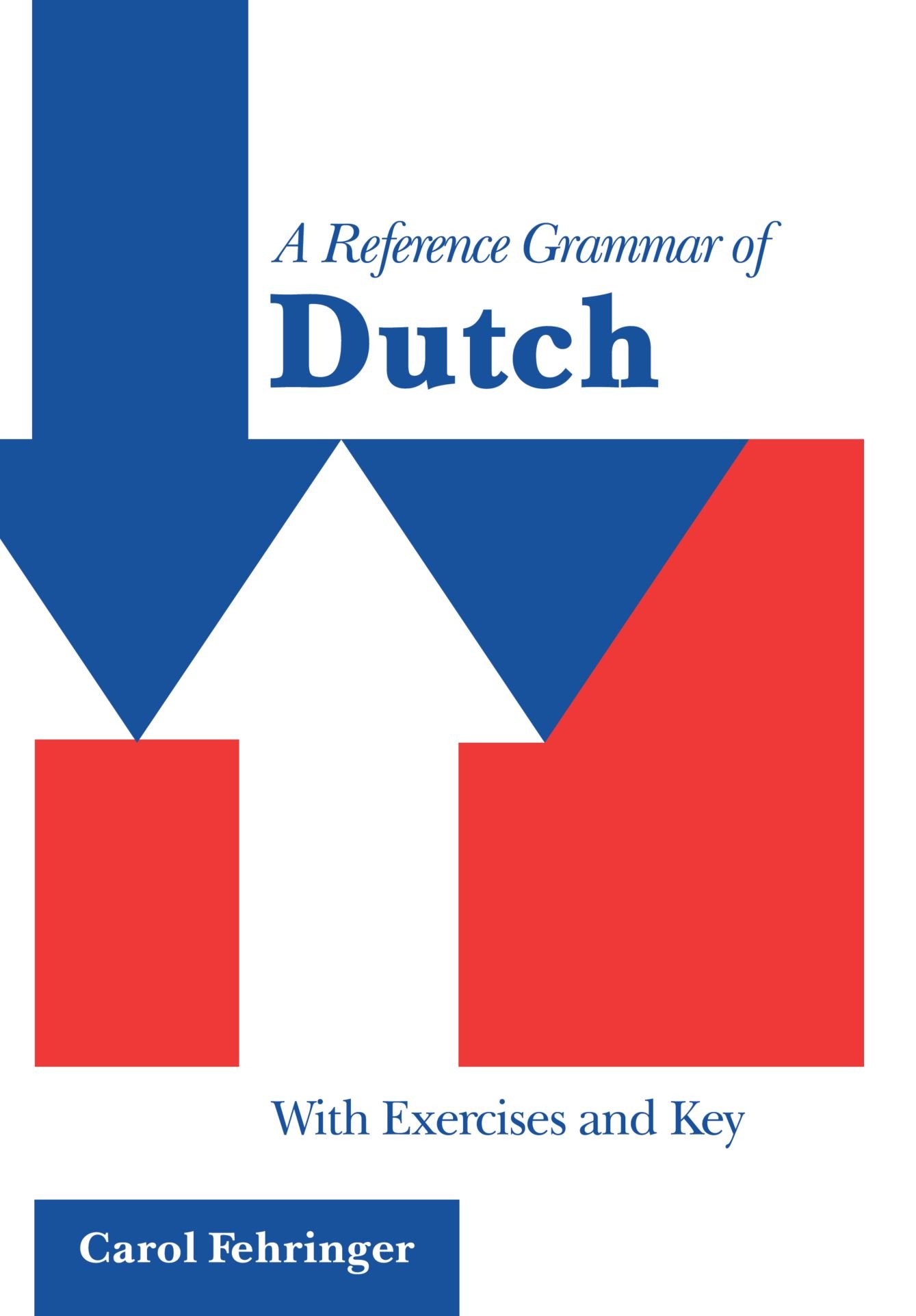 Amazon.com: A Reference Grammar of Dutch: With Exercises and Key ...
