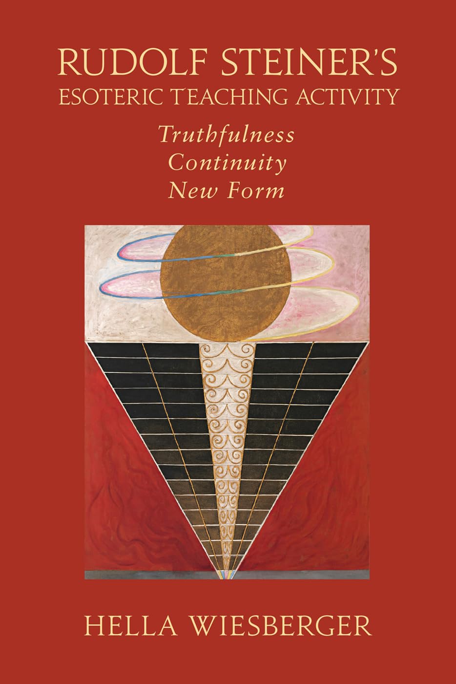 Rudolf Steiner's Esoteric Teaching Activity: Truthfulness – Continuity ...