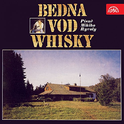 Play Bedna Vod Whisky by Mirko "Miki" Ryvola, Nezmaři on Amazon Music