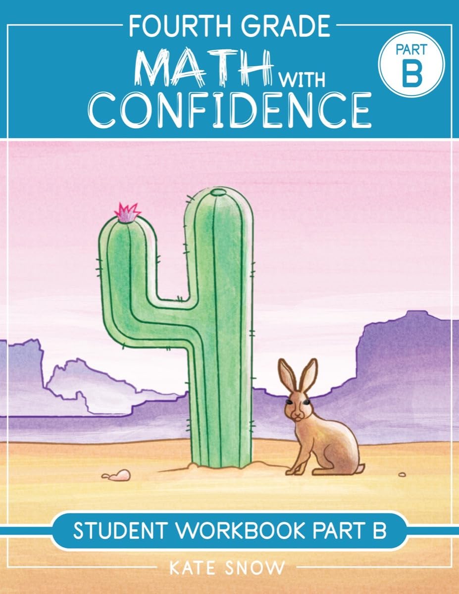 Fourth Grade Math with Confidence Student Workbook B: Snow, Kate, Katz ...