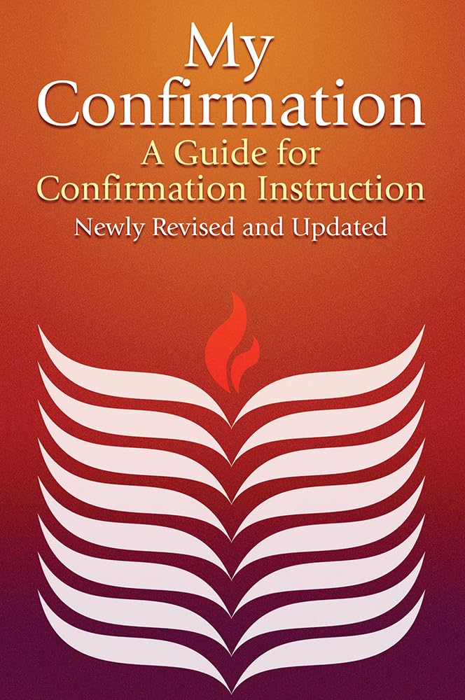 My Confirmation: A Guide for Confirmation Instruction (Revised and ...
