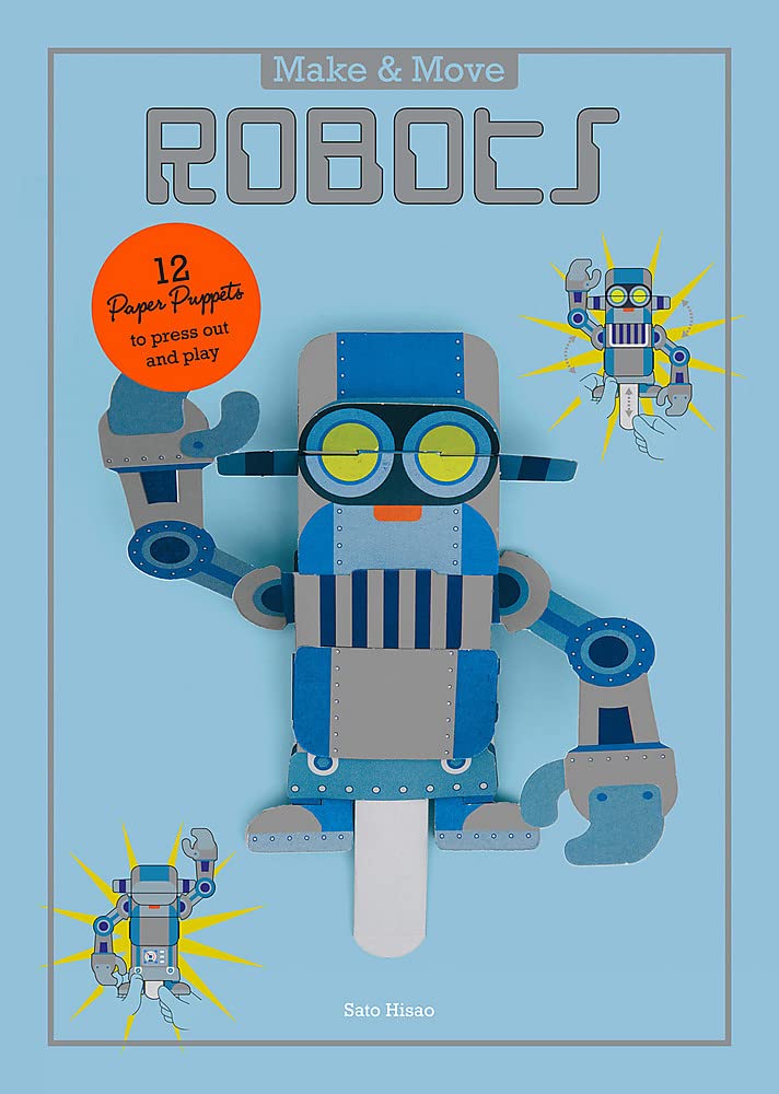 Amazon.com: Make and Move: Robots: 12 Paper Puppets to Press Out and ...