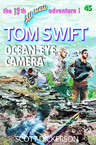 Amazon.com: Tom Swift Lives! Ocean-Eye Camera (Tom Swift reimagined ...