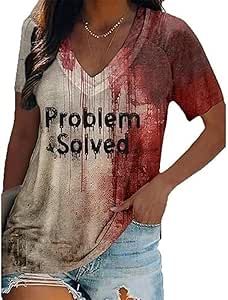 Problem Solved T Shirt Women, Problem Solved Bloody Shirt, Womens ...